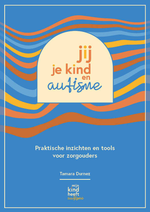 Jij, je kind en autisme | Tamara Durnez | Enfants & Fécondité ...