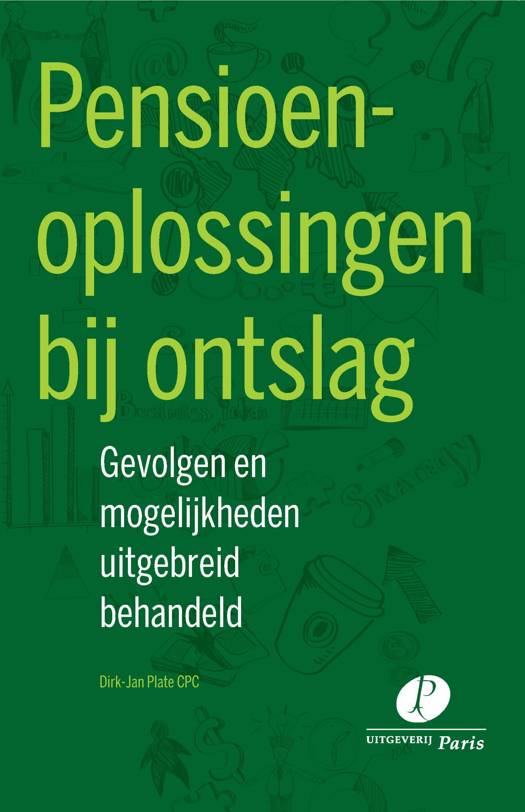 Pensioenoplossingen bij ontslag | Dirk-Jan Plate | Droit général ...