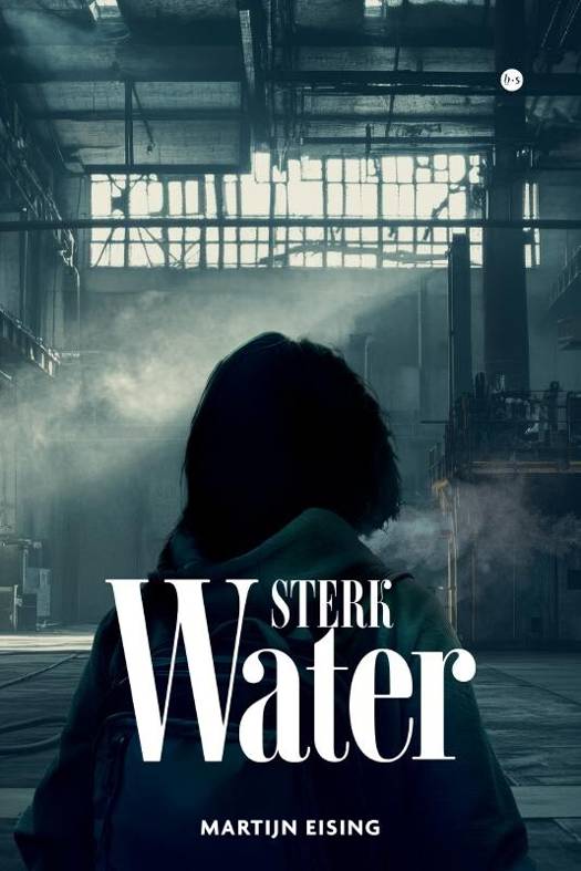 Sterk water | Martijn Eising | Action & Aventure | 9789465280455 ...
