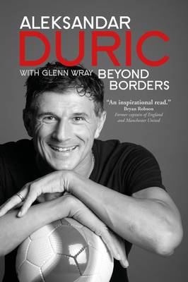 Beyond Borders | Aleksandar Duric, Glenn Wray | Sport | 9789814751056 ...