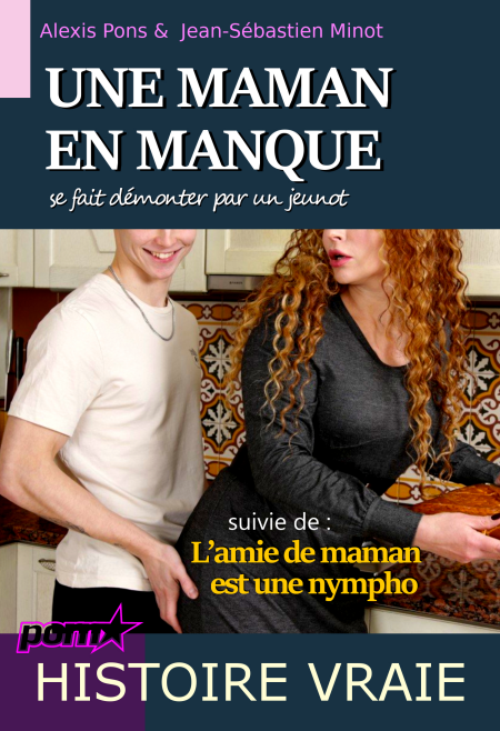 Une maman en manque se fait démonter par un jeunot, suivi de : L’amie ...