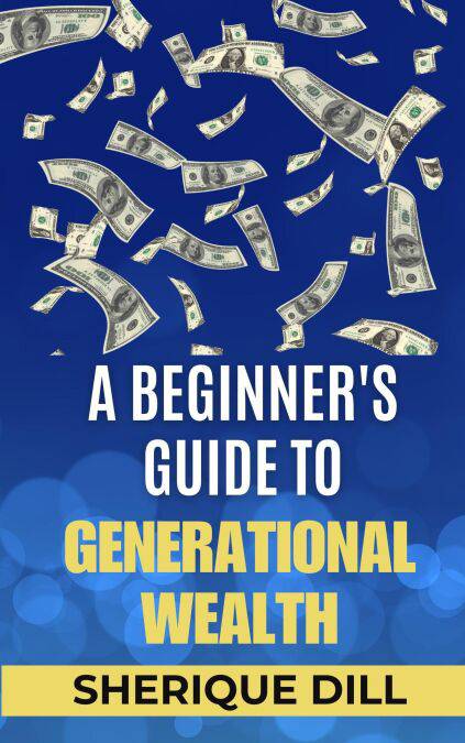 A Beginner's Guide To Generational Wealth (ebook) | Sherique Dill | Comptabilité financière ...