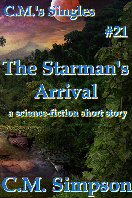 The Starman's Arrival (ebook) | C.M. Simpson | Extraterrestres ...