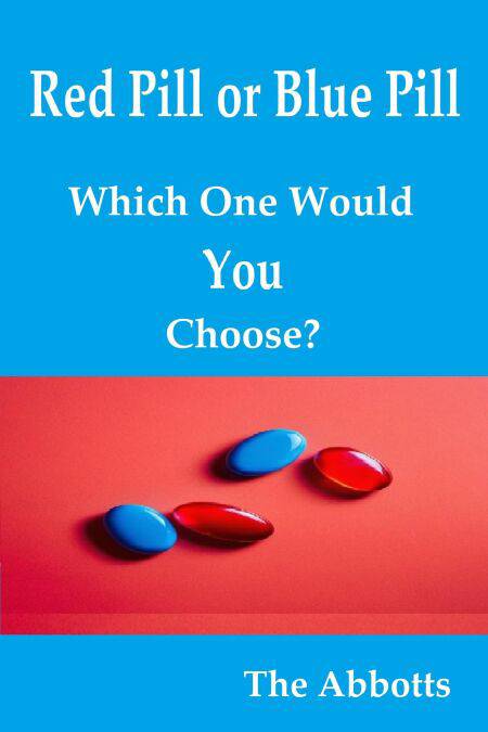 Red Pill or Blue Pill - Which One Would You Choose? (ebook) | The ...