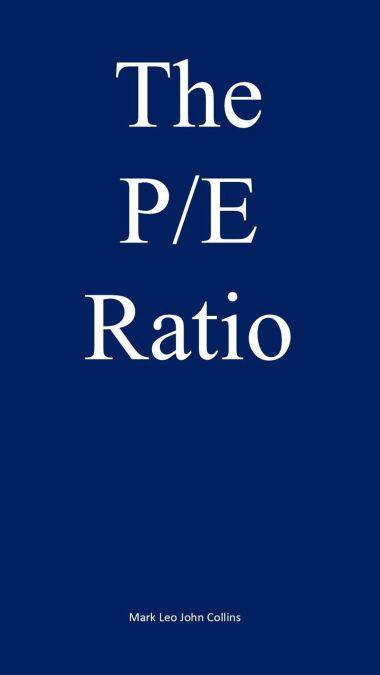 The P/E Ratio (ebook) | Mark Leo John Collins | Banque & assurance | 9798232261917 | Librairie Club