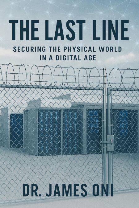 The Last Line- Securing the Physical World in a Digital Age (ebook ...
