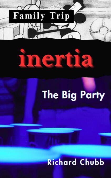 Inertia, Family Trip, and the Big Party (ebook) | Richard Chubb ...